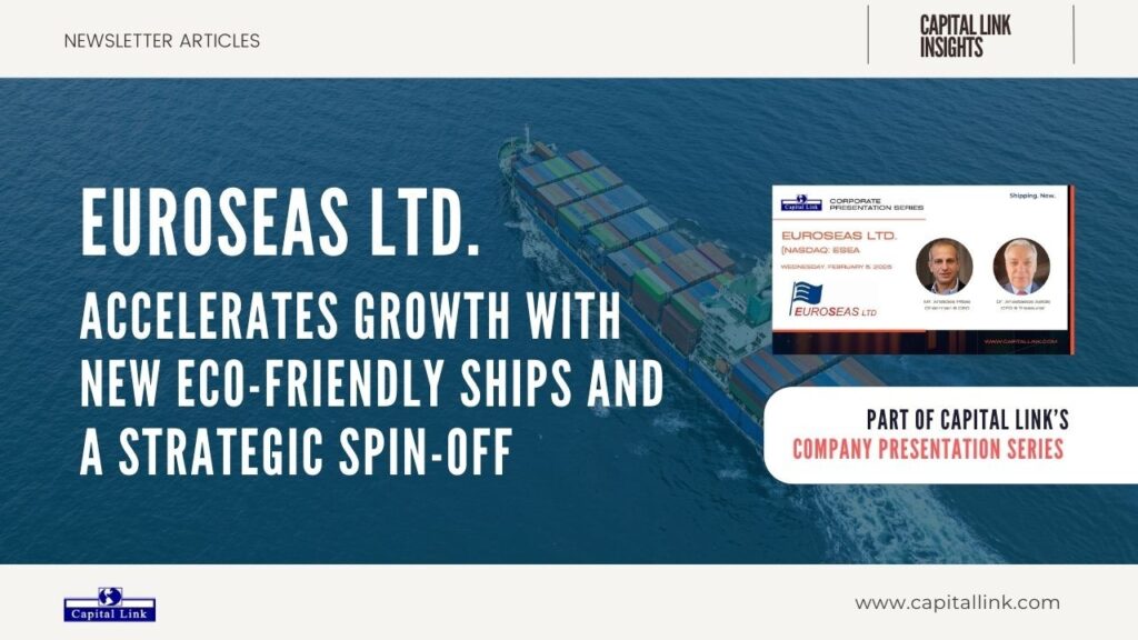 Euroseas Ltd. Accelerates Growth with New Eco-Friendly Ships and a ...