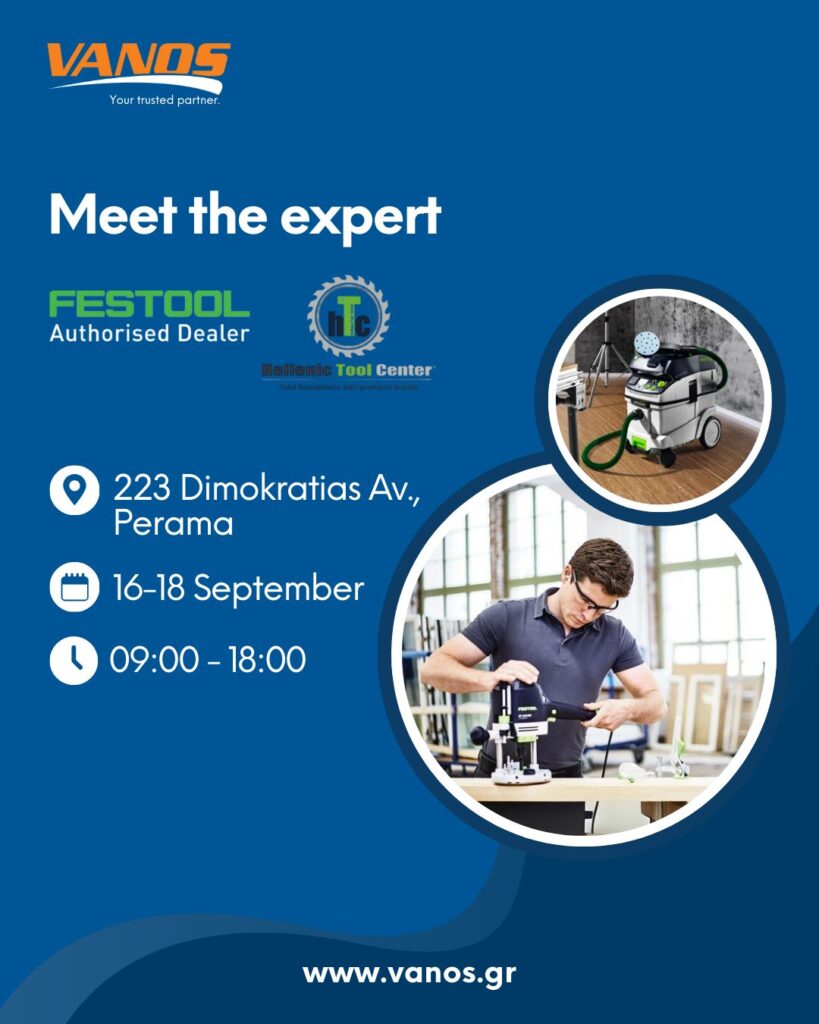 VANOS S.A. invites you to a special event with Festool – Piraeus365